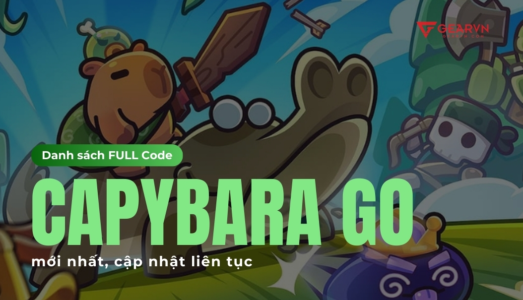 Danh sách FULL code Capybara Go mới nhất, cập nhật liên tục