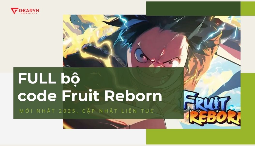 Full code Fruit Reborn 2025 mới nhất, nhận GEM và vật phẩm